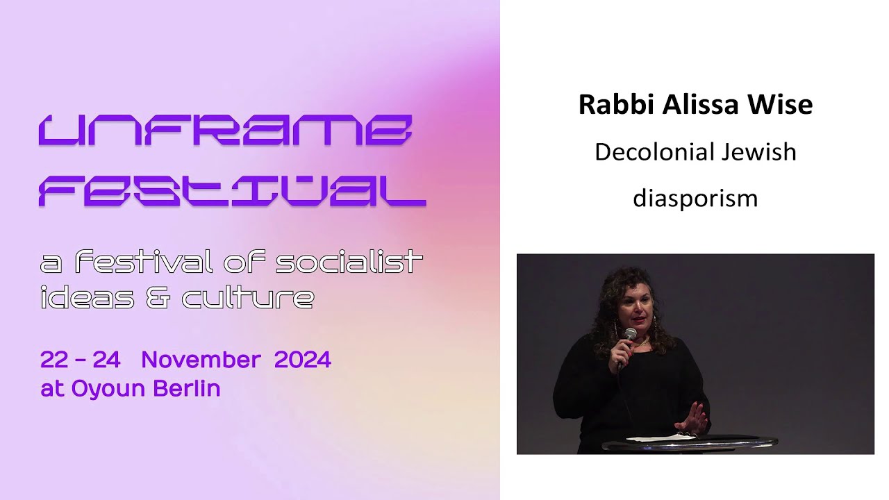 12 Rabbi Alissa Wise "Decolonial Jewish diasporism" - unframe festival ...