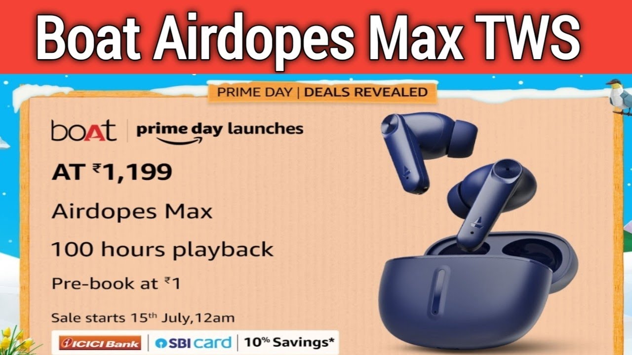 boat airdopes max tws launch date 🔥Prime day sale 2023 - YouTube