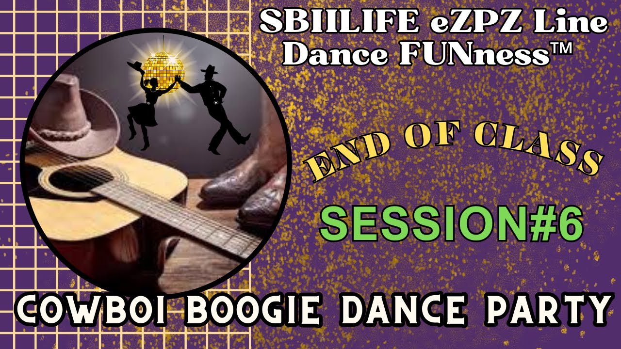 eZPZ Line Dance FUNness End of Class Session#6 (Cowboi Boogie Theme ...
