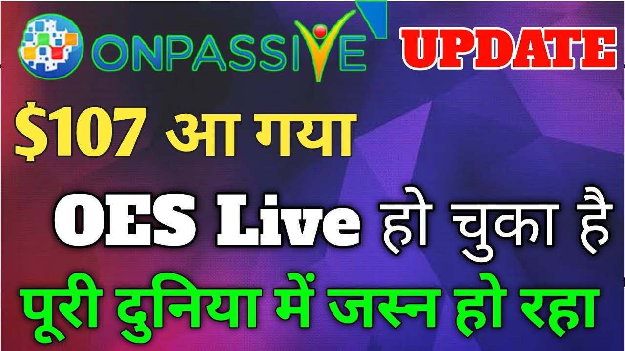 #ONPASSIVE OES Live | $107 Returns | Onpassive Webinar Update ...