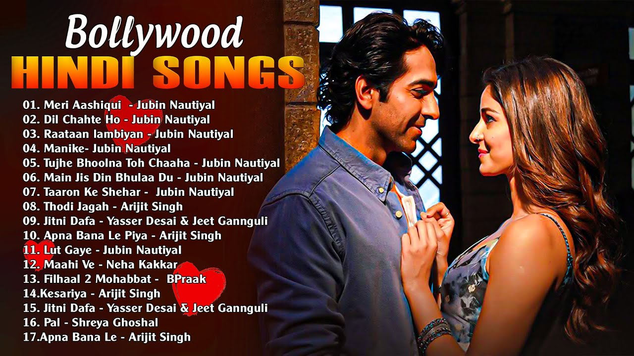 Bollywood Romantic Hindi songs | Jubin Nautyal , Arijit Singh , Neha ...