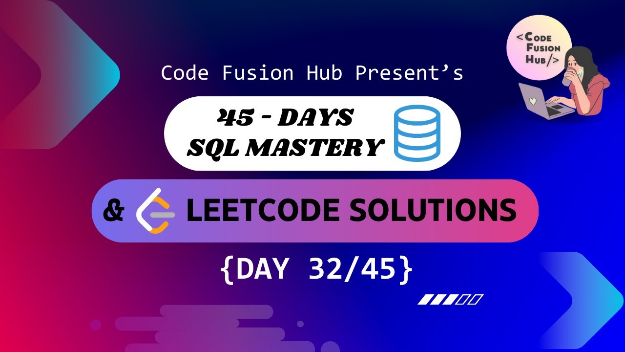 SQL Simplified - Day 32 (45 Days of LeetCode ) - YouTube