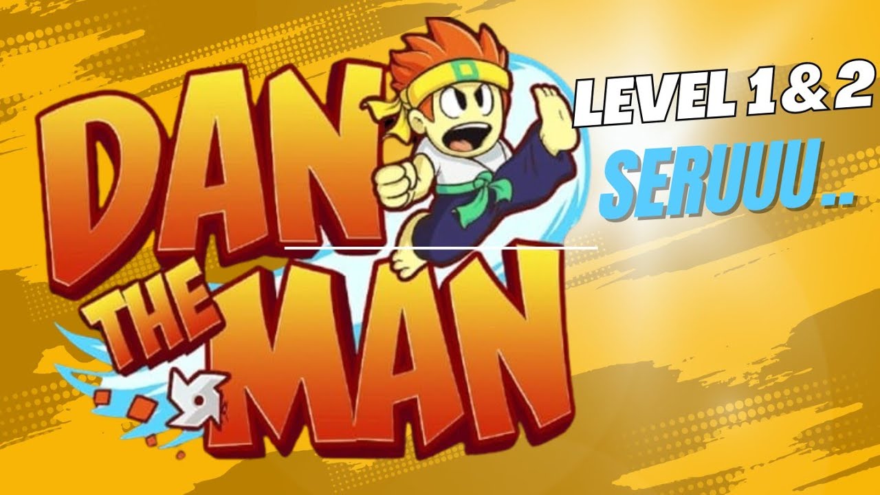 Game Dan The Man level 1 dan 2 super seru - YouTube