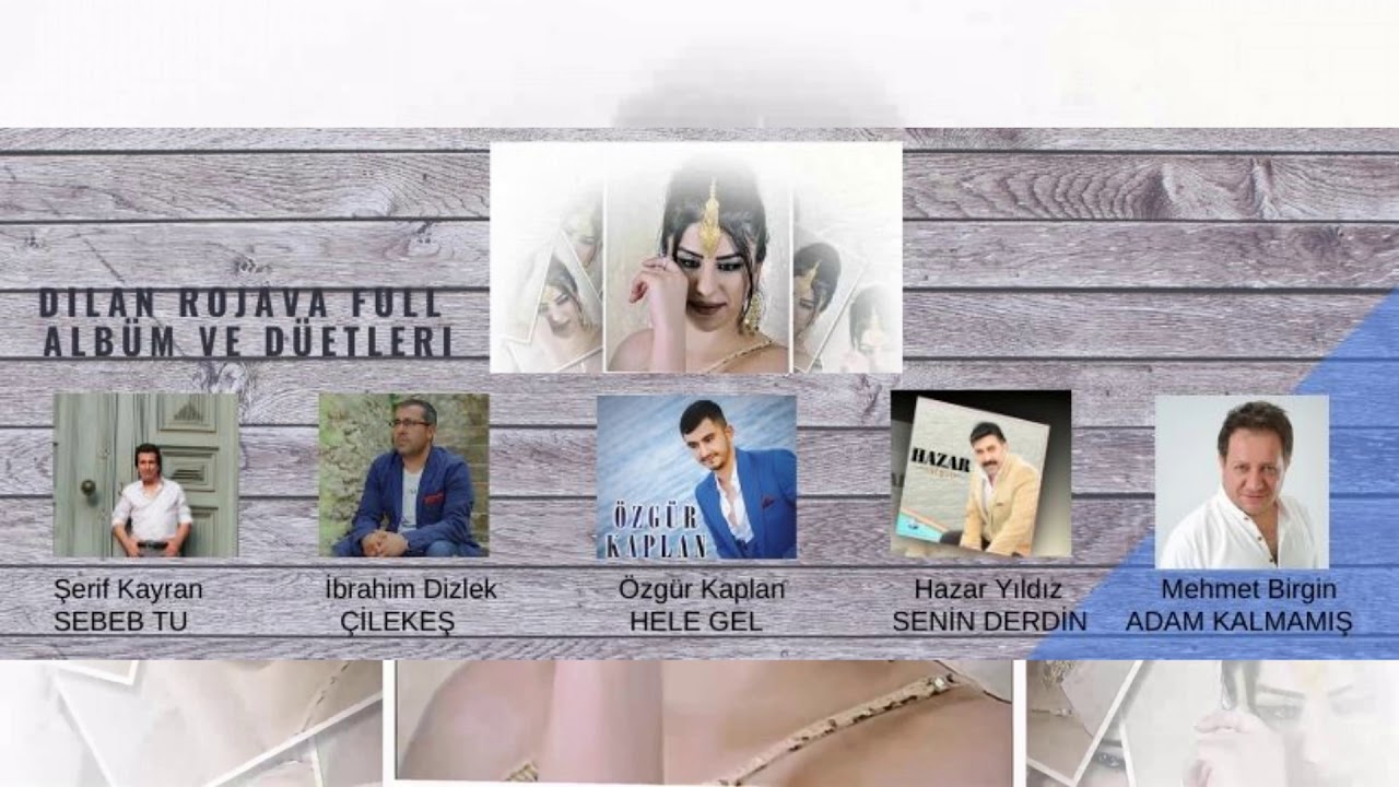 Dilan Rojava Full Albüm Ve Düetleri - YouTube