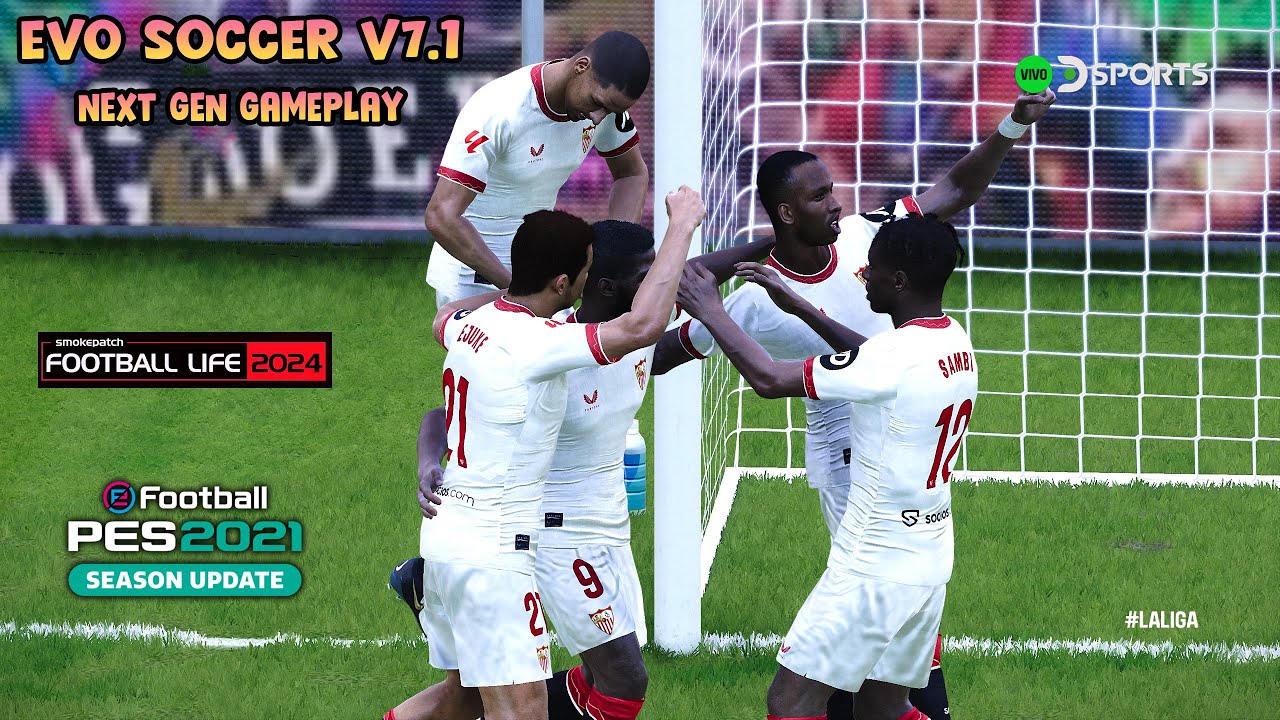 EVO SOCCER V7.1 - NEXT GEN GAMEPLAY - PES 2021 & FOOTBALL LIFE 2024 ...