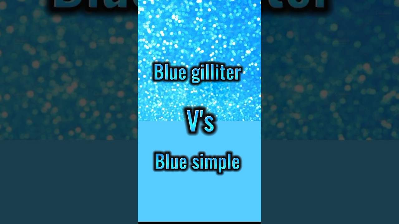 blue gilliter vs blue simple 💙💙💙 - YouTube