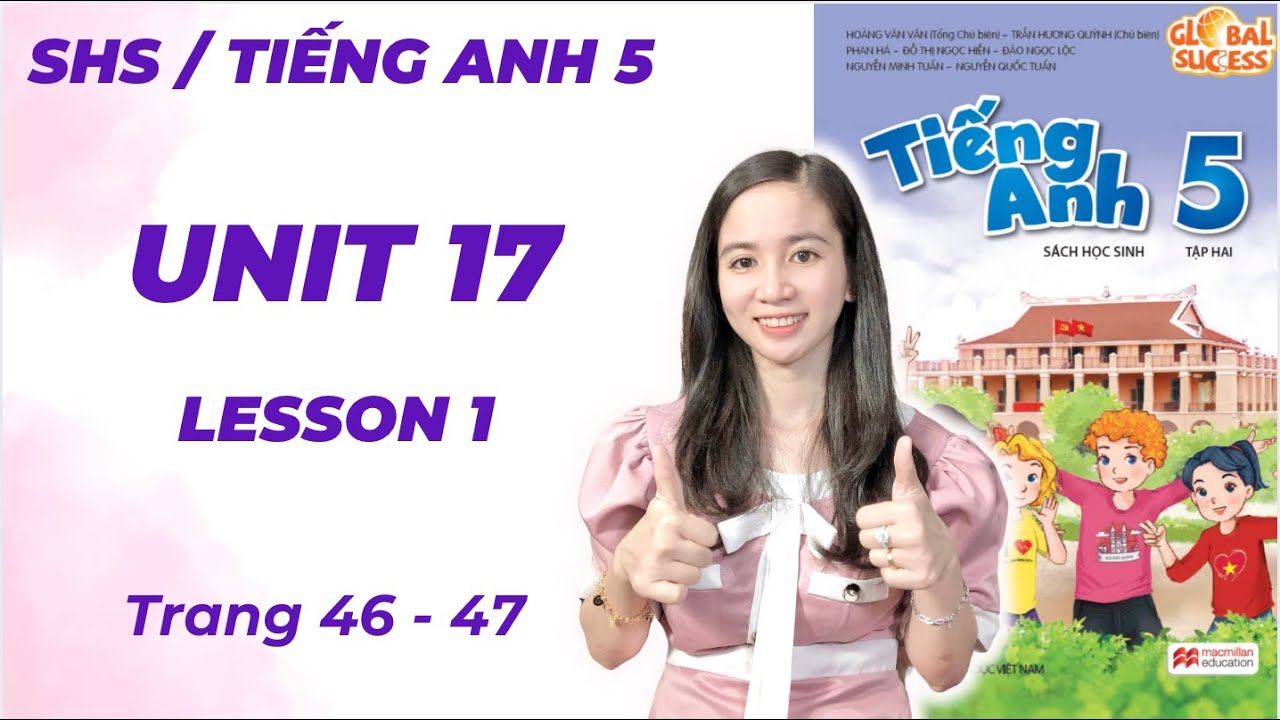 Tiếng Anh Lớp 5 Unit 17 Lesson 1 - YouTube