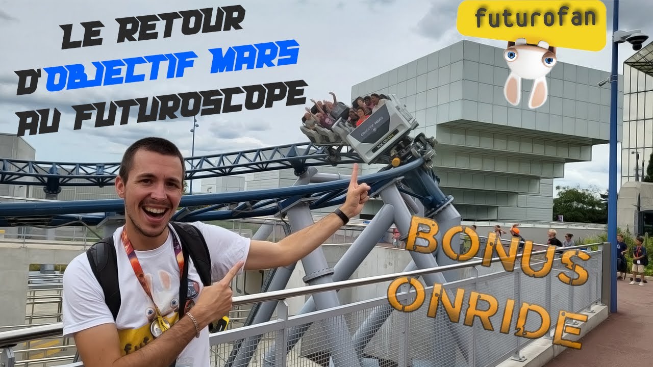 🎢 OBJECTIF MARS RÉOUVRE AU FUTUROSCOPE ! #objectifmars #futuroscope ...