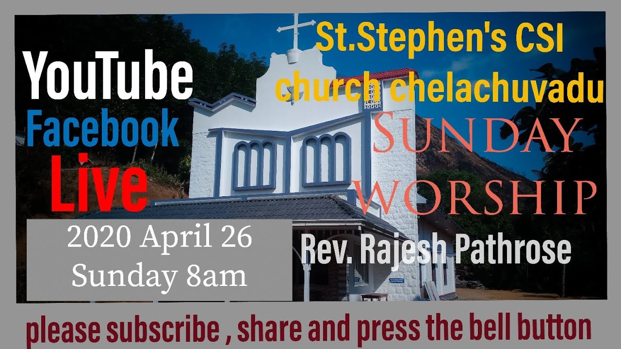 St.Stephen's CSI church chelachuvadu SUNDAY WORSHIP Rev Rajesh Pathrose ...