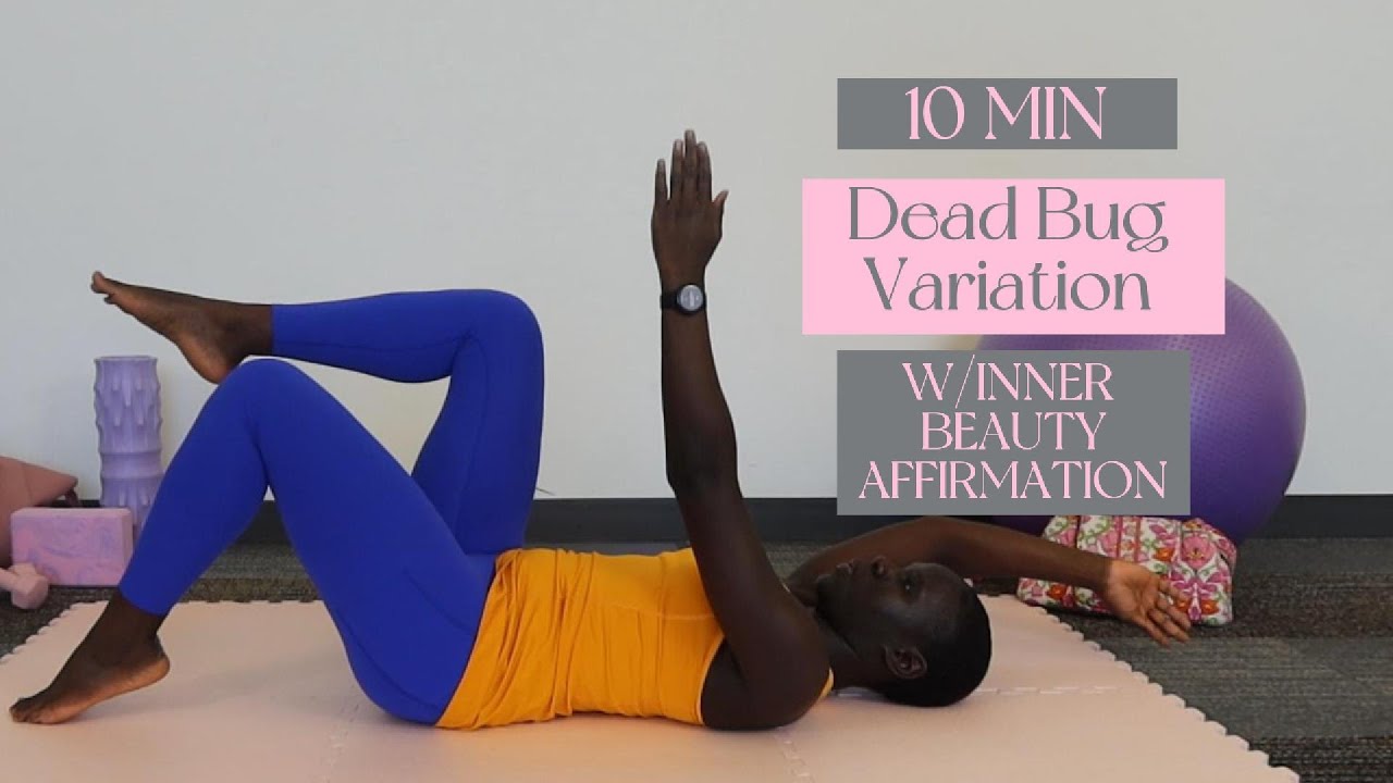 10 min, Gentle Dead Bug Variation | Inner Beauty Affirmation - YouTube