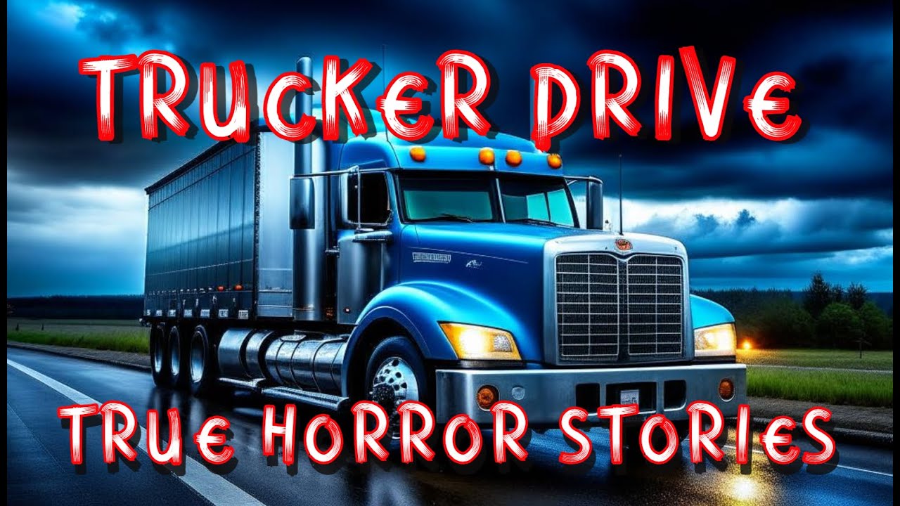 3 Chilling Night Trucker Drive Horror Stories | True Scary Stories ...