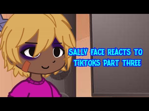 Sally face reacts to tiktoks part 3! (I ain't lightning blu3 anymore 💀 ...