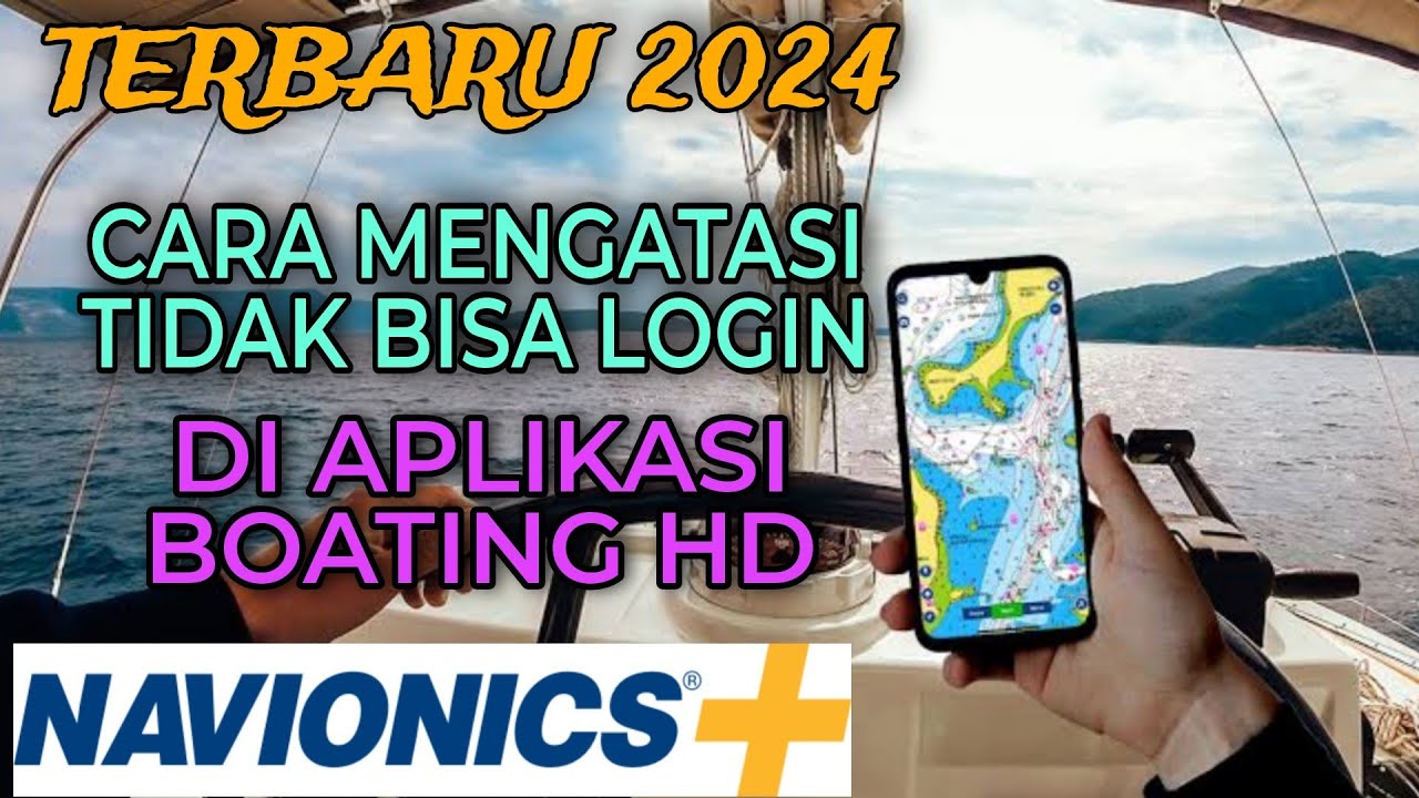 Cara Mengatasi Tidak Bisa Login Di Aplikasi Navionics Boating HD - YouTube