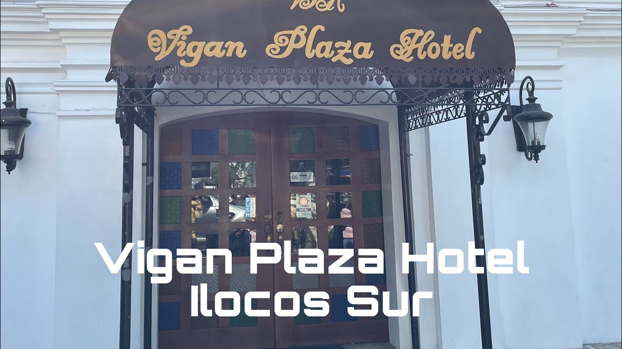 Vigan Plaza Hotel New Look! - YouTube