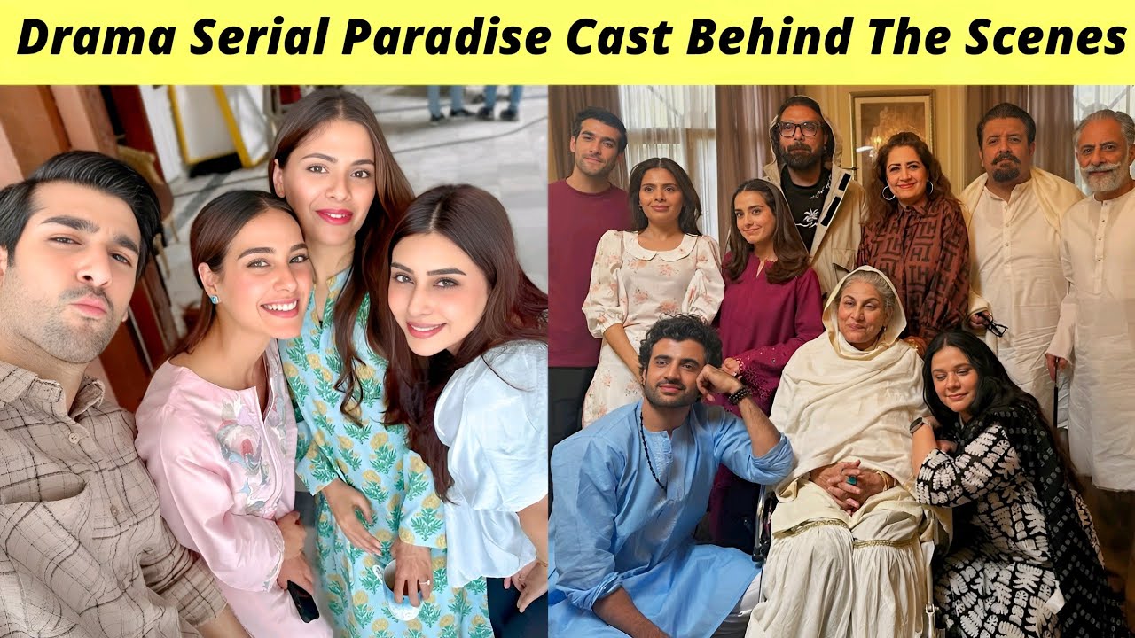 Paradise BTS | Paradise Behind The Scenes | Iqra Aziz Shuja Asad | Zaib ...