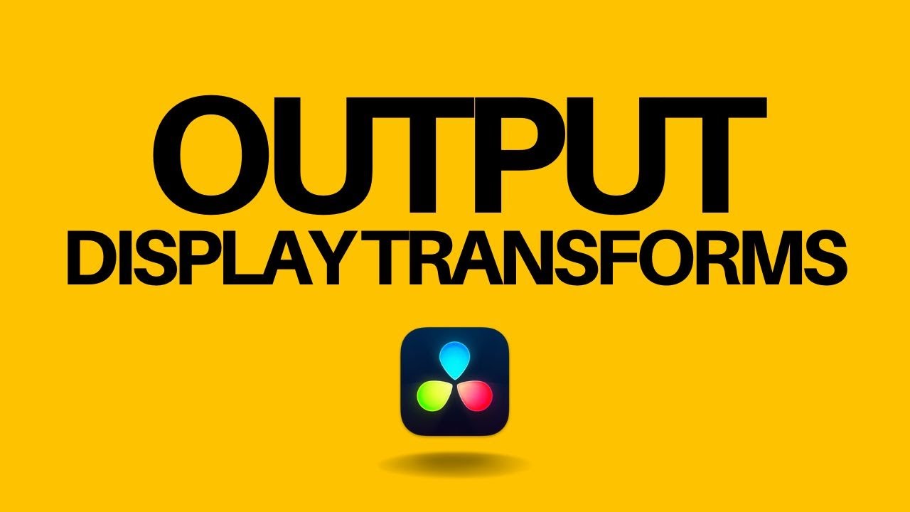 DaVinci Resolve Output Display Transforms Explained (4 Ways) - YouTube