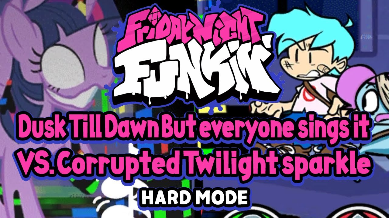 【Friday Night Funkin'】Dusk till dawn But everyone sings it Corrupted ...