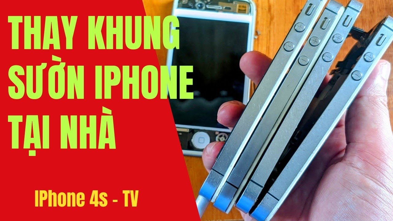 Hướng dẫn thay khung sườn iPhone 4s cũ | Instructions for replacing the ...