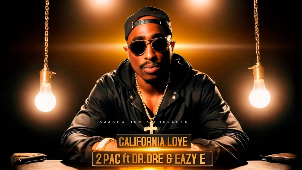 2Pac ft Dr.Dre & EazyE - CALIFORNIA LOVE (Azzaro Remix) - YouTube
