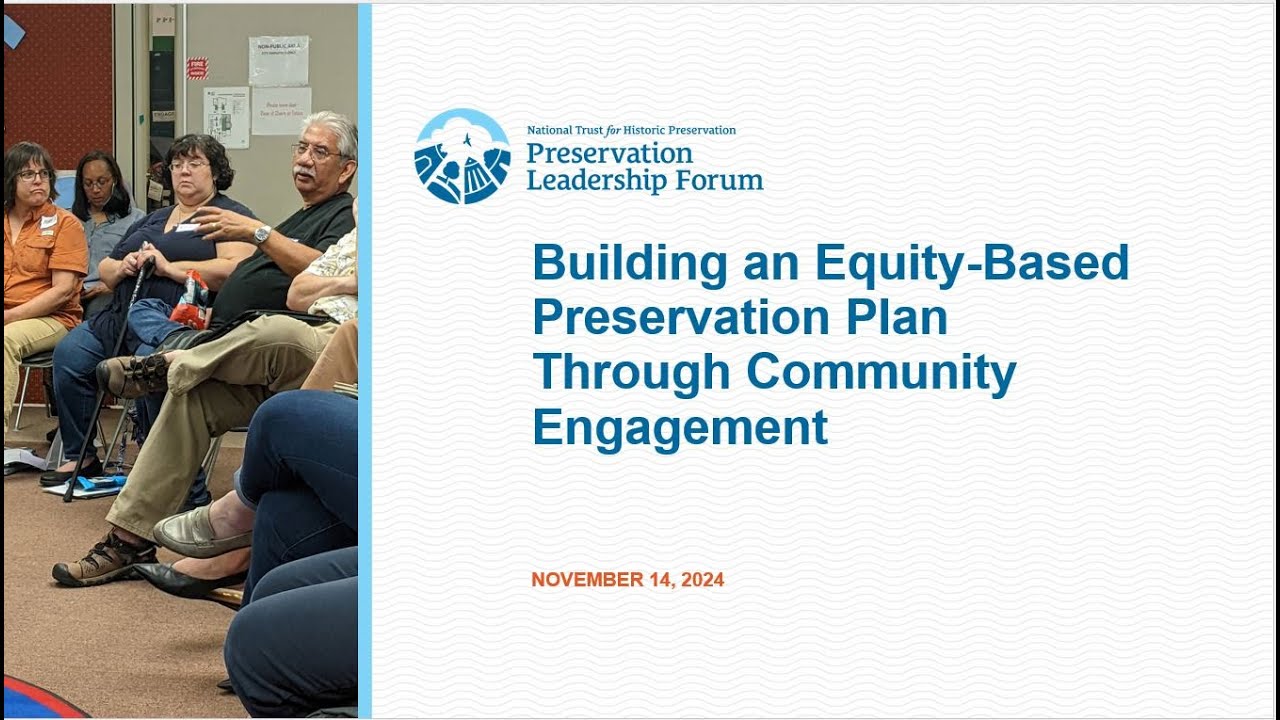 Building an Equity Based Preservation Plan Through Community Engagement November 14, 2024 - YouTube