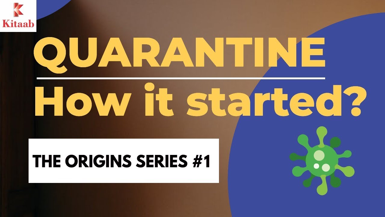 THE ORIGIN OF QUARANTINE II THE ORIGINS SERIES II CORONAVIRUS II ...