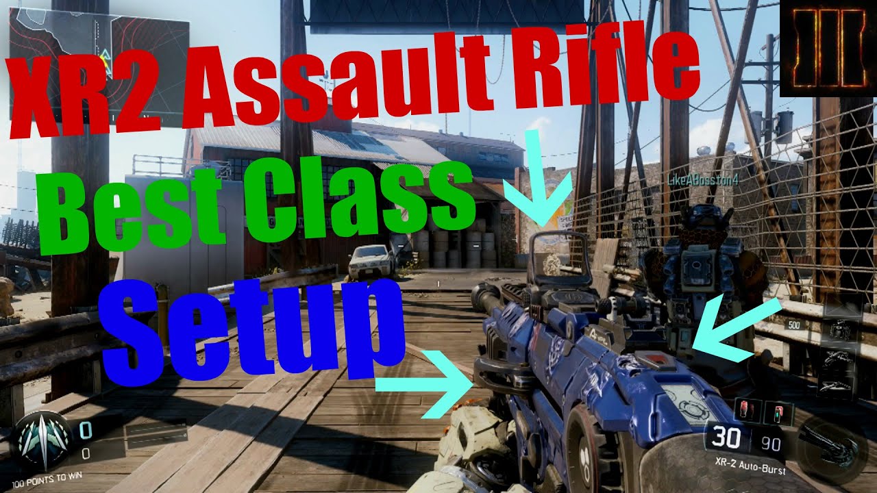 Call of Duty Black ops 3 Best Class Setup(XR2 Assault Rifle) - YouTube