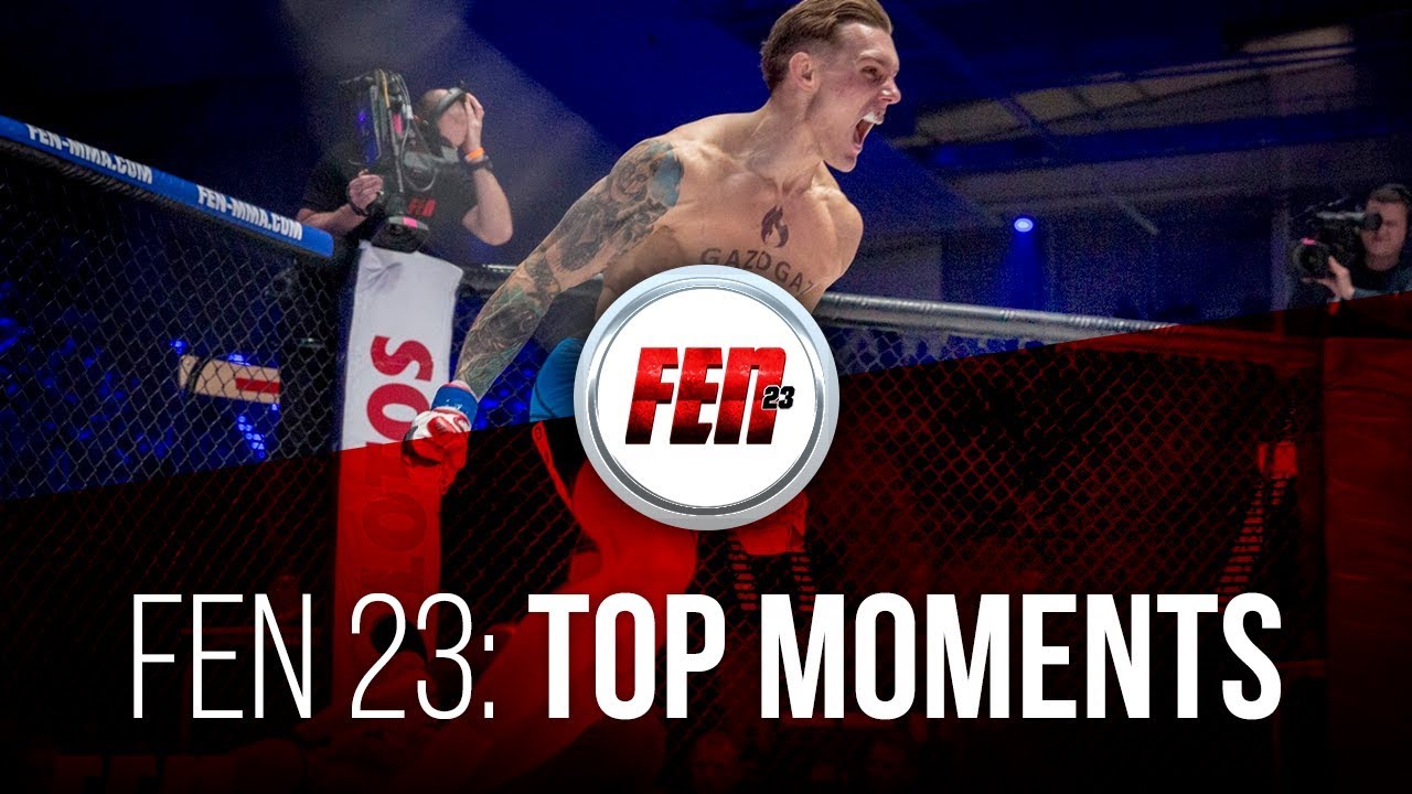 FEN 23: TOP Moments (MMA / K-1) - YouTube