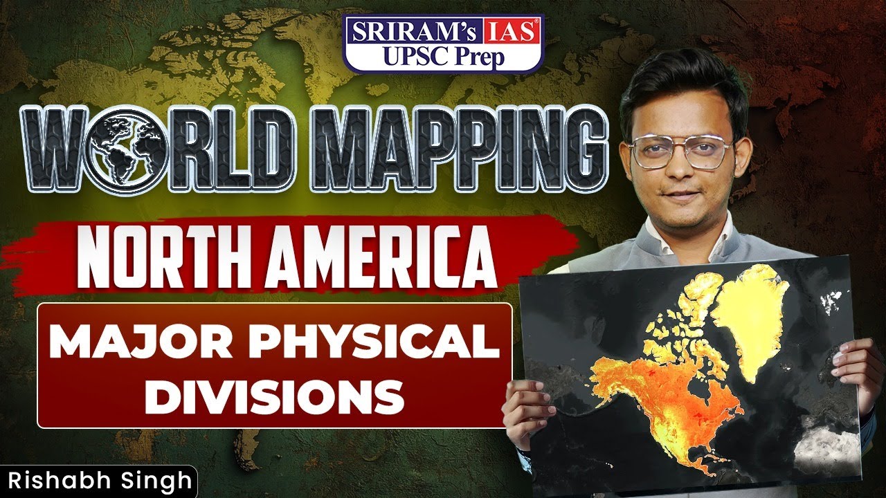 World Mapping | North America |Major Physical Divisions | UPSC | SRIRAM ...