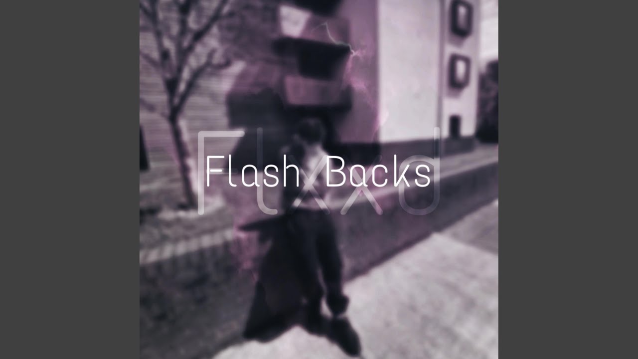 Flash Backs - YouTube
