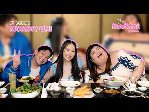 FOODCAST EP. 9 | MOMMY ONI