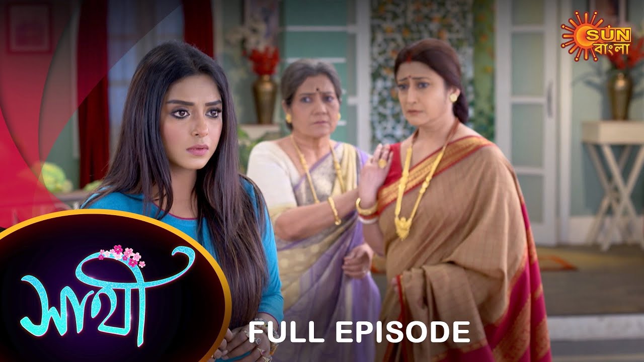Saathi - Full Episode | 11 Feb 2023 | Full Ep FREE on SUN NXT | Sun ...