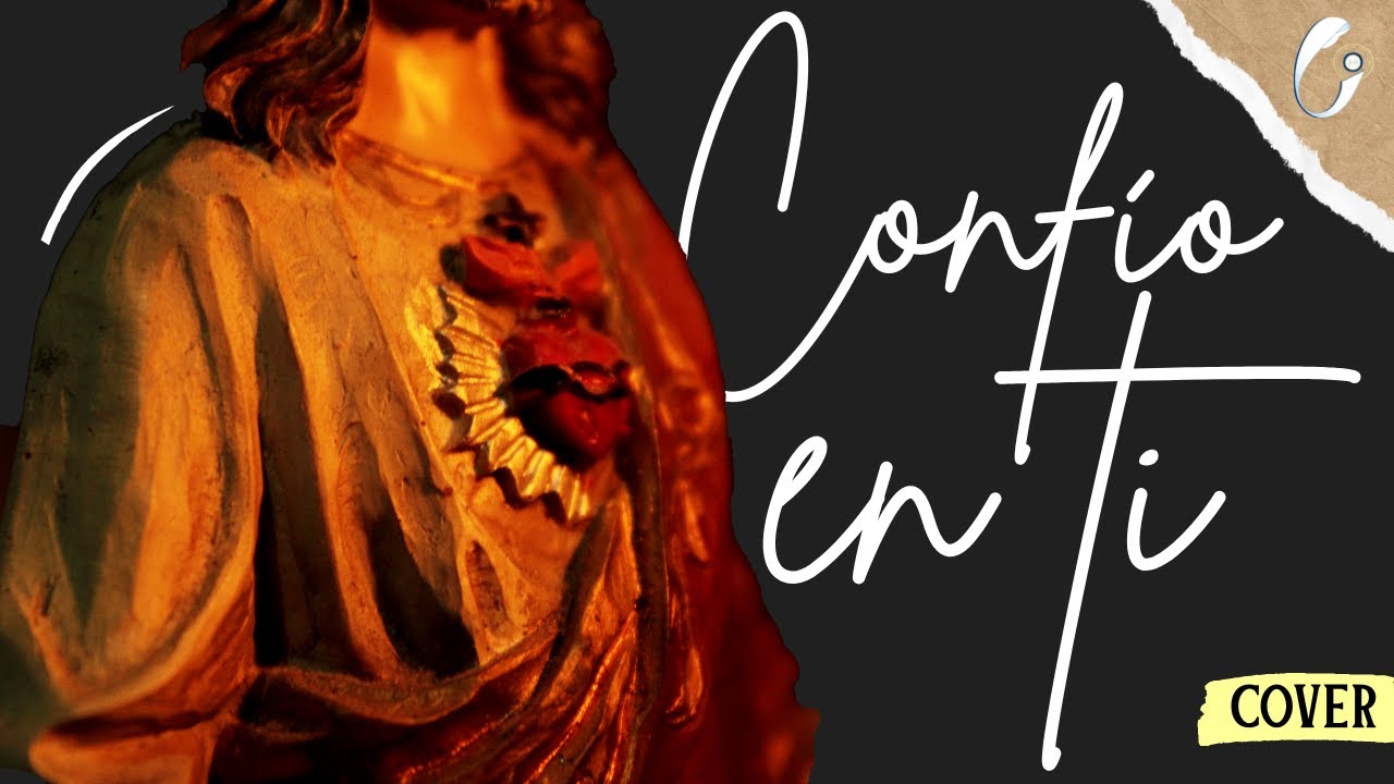 Confío en Ti (Cover) - Comunicadoras Eucarísticas - YouTube
