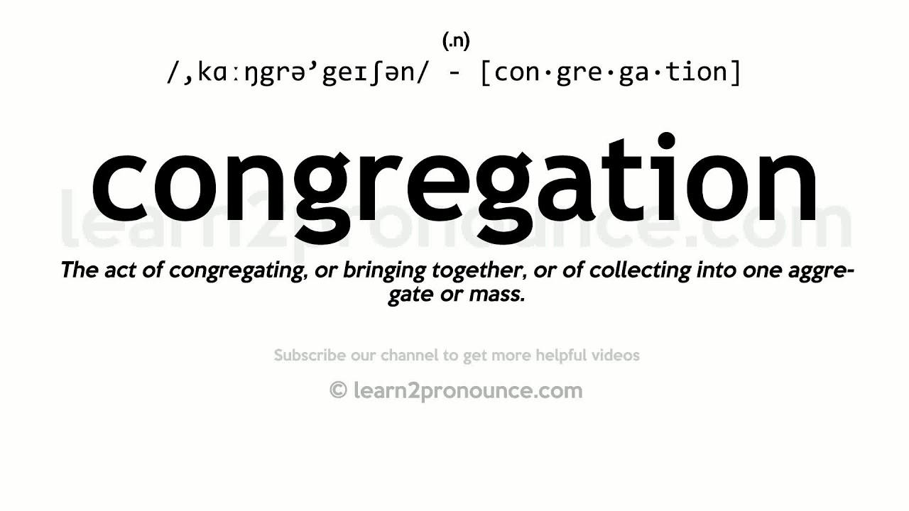 Pronunciation of Congregation | Definition of Congregation - YouTube