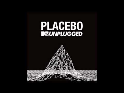 Meds - Placebo MTV Unplugged