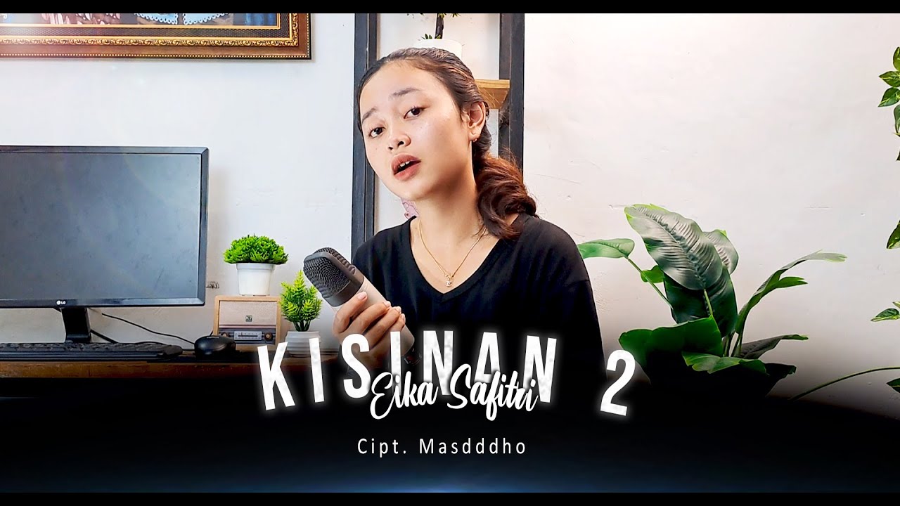 KISINAN 2 | BY EIKA SAFITRI - YouTube Music