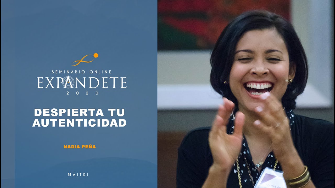Despierta tu Autenticidad con Nadia Peña - YouTube