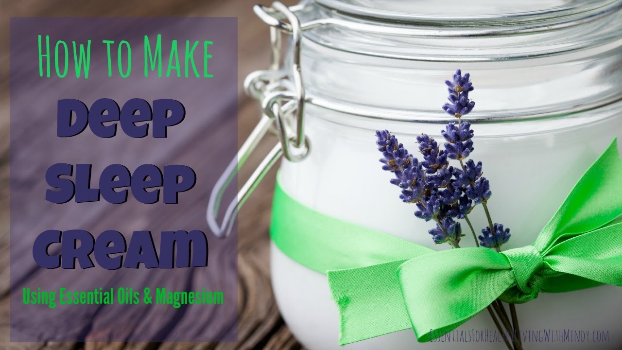 How to Make Deep Sleep Cream So You Can Rest Better Tonight - YouTube