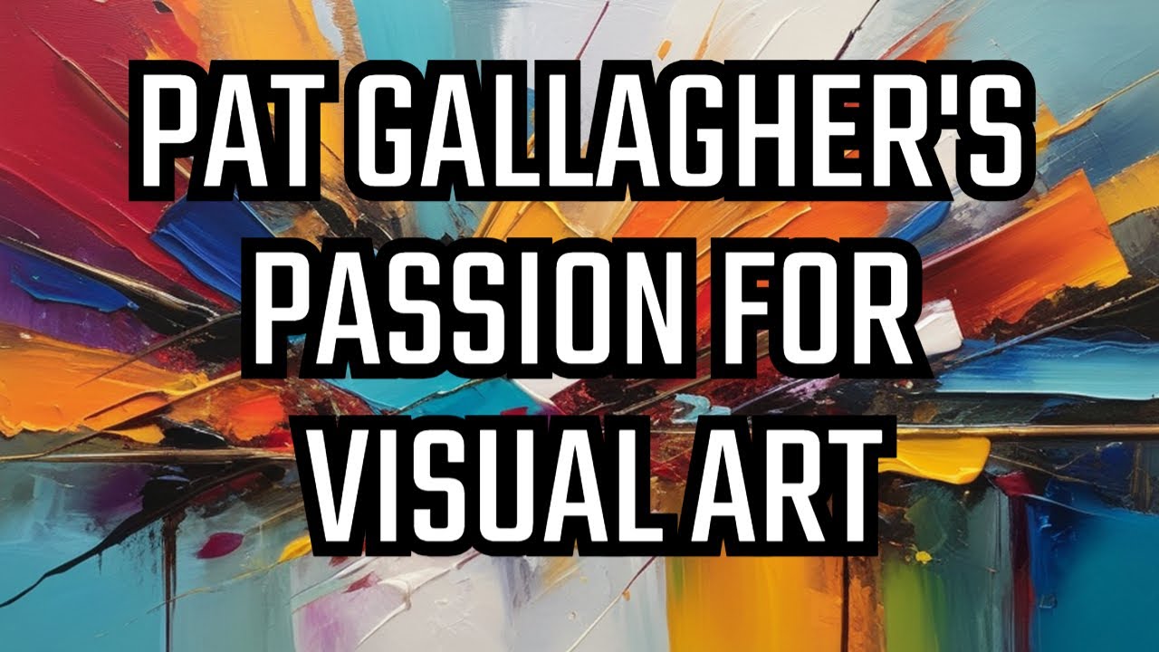 🎨What Excites Pat Gallagher? International Visual Artist🎨 - YouTube