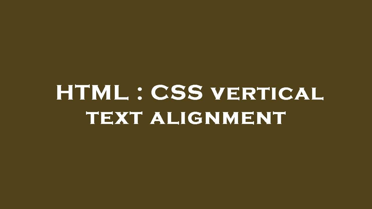 HTML : CSS vertical text alignment - YouTube