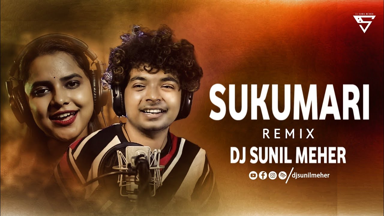 Sukumari_ Dj Sunil Meher || Dj Ksr × Dj Sumanta || Mantu Chhuria_ Asima ...
