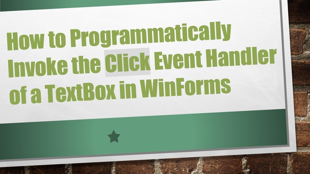 How to Programmatically Invoke the Click Event Handler of a TextBox in ...