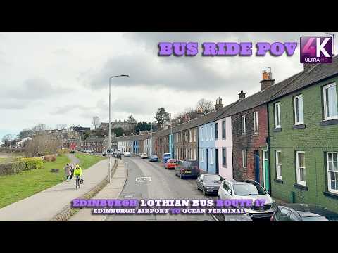 Edinburgh Airport to Ocean Terminal | Lothian Bus 17 Full Journey  (4K POV) | Scotland