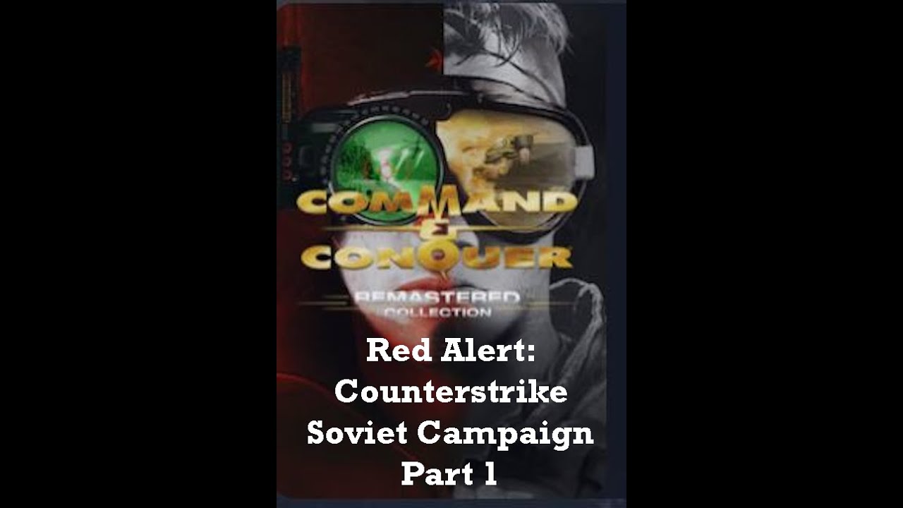 Command and Conquer: Red Alert: Counterstrike: Soviet Campaign: Part 1 ...