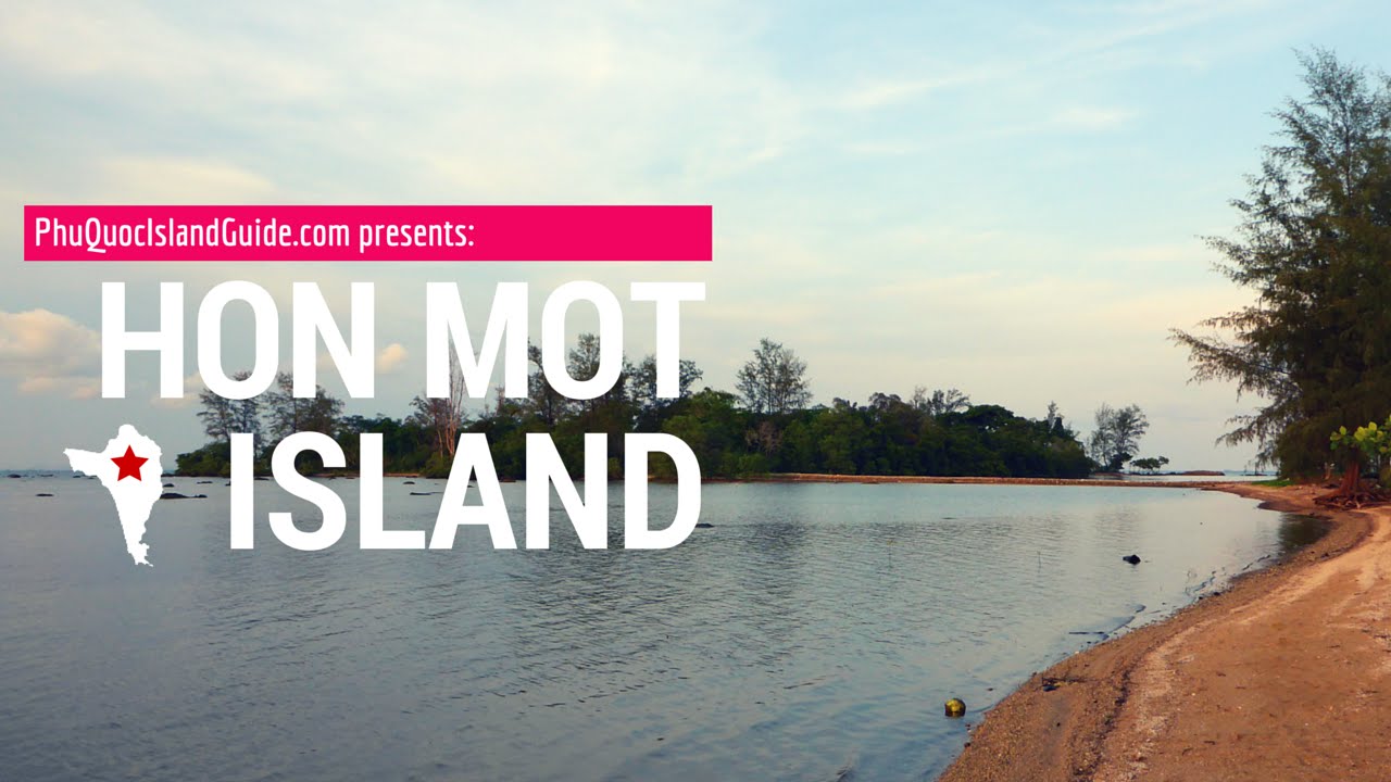 Hon Mot Island Complete Tour | Phu Quoc Vietnam - YouTube