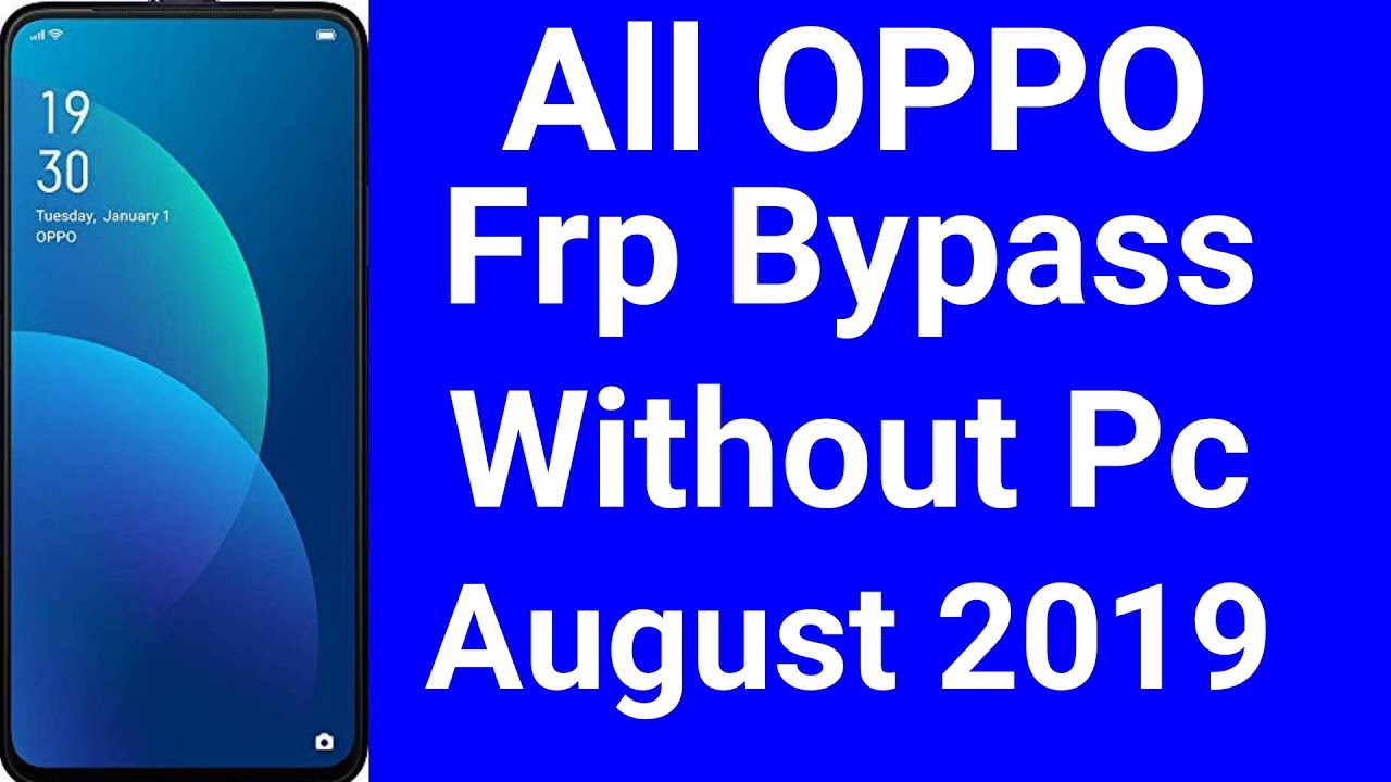 All OPPO Frp Bypass August 2019 Without Pc Oppo Frp Bypass Offline ...