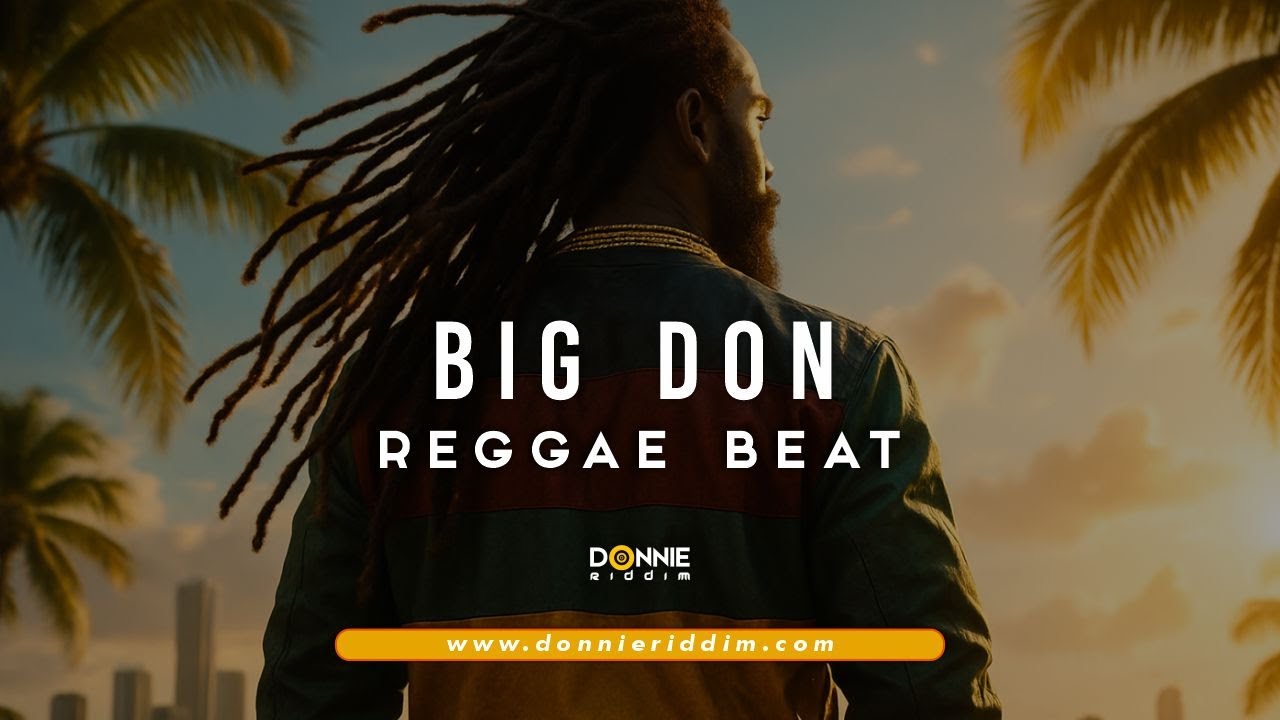 »FREE || REGGAE INSTRUMENTAL 2025 || "BIG DON" || Reggae Beat - YouTube