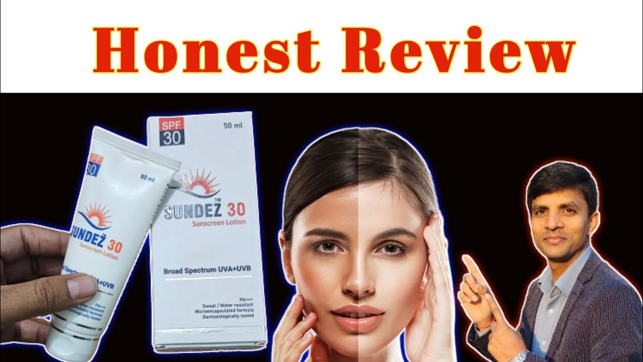 sundez 30 sunscreen lotion, sunscreen, how to use sunscreen, sundez 30 ...