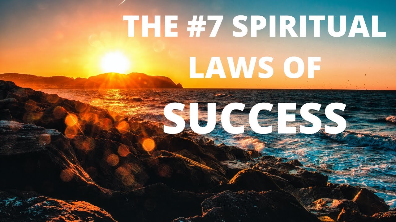 THE 7 SPIRITUAL LAWS OF SUCCESS !!! - YouTube