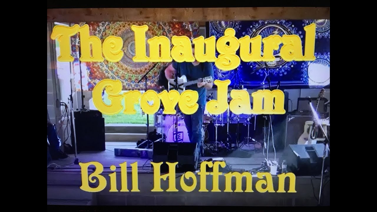 Bill Hoffman - The Inaugural Grove Jam - Nanticoke, Pa. (6-8-19) - YouTube