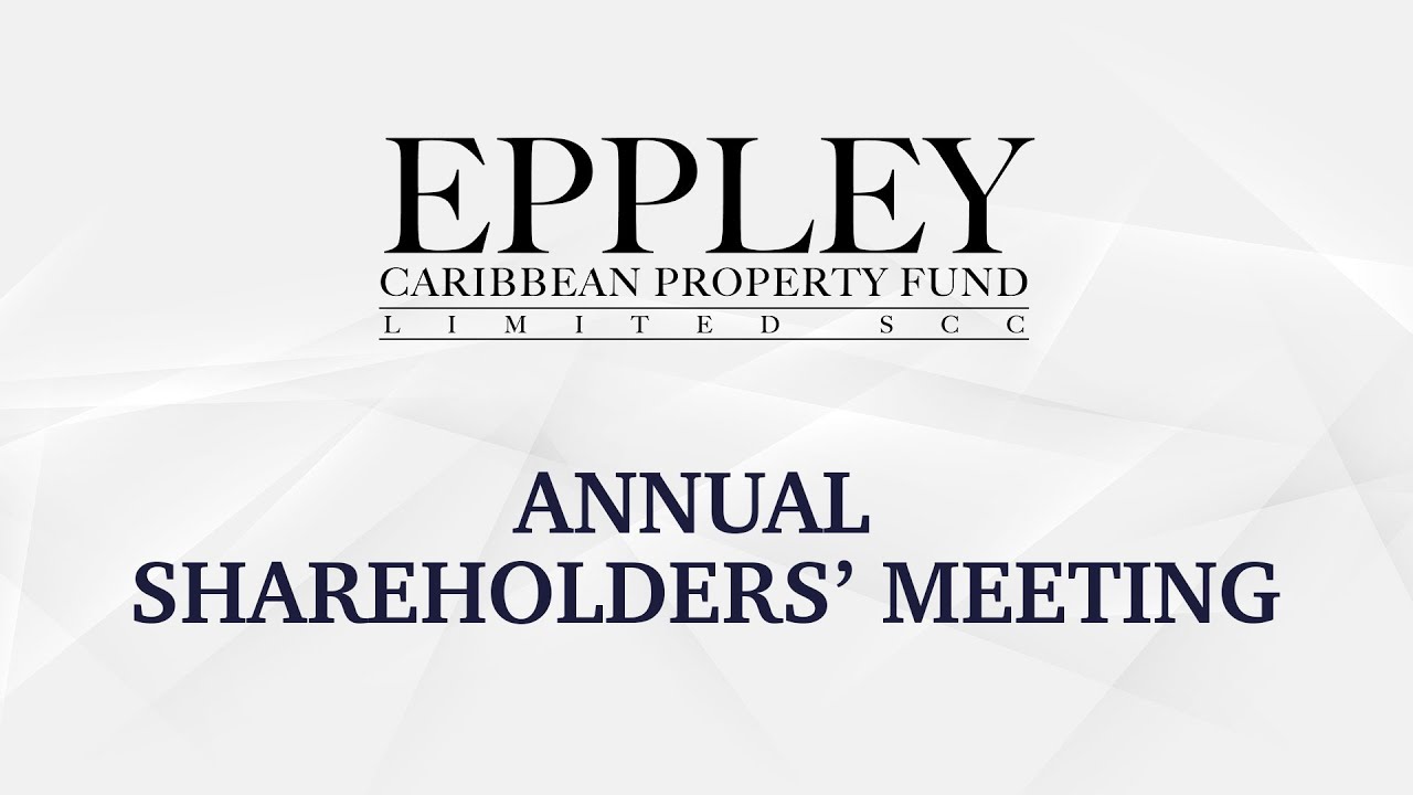 Eppley Caribbean Property Fund Annual Shareholders' Meeting 2023 - YouTube